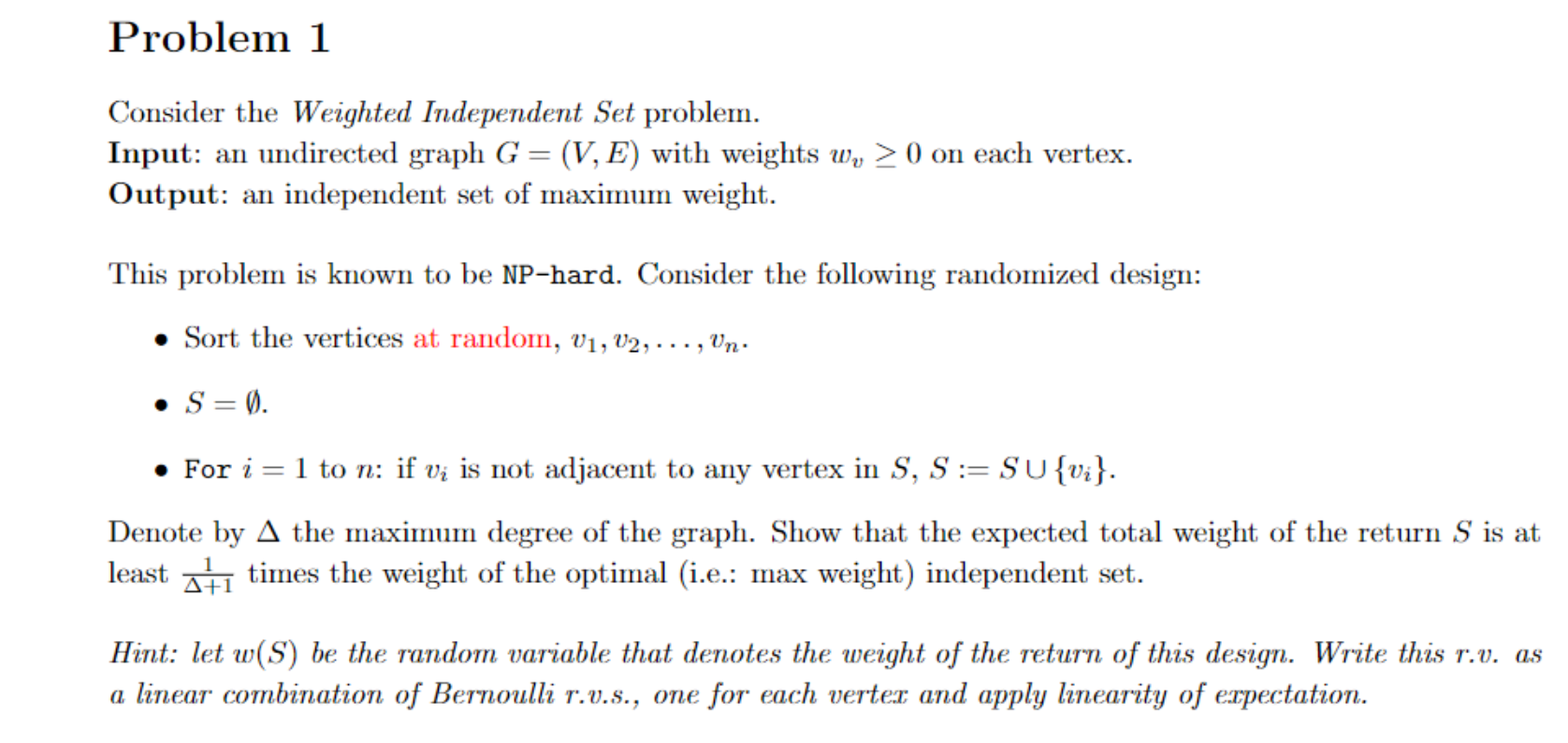 Solved Consider the Weighted Independent Set problem. Input: | Chegg.com