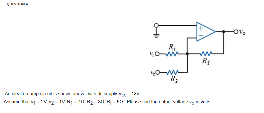 Solved QUESTION 4An ﻿ideal op-amp circuit is ﻿shown above, | Chegg.com
