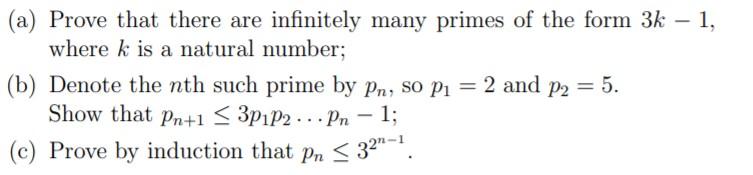 Solved (a) Prove that there are infinitely many primes of | Chegg.com