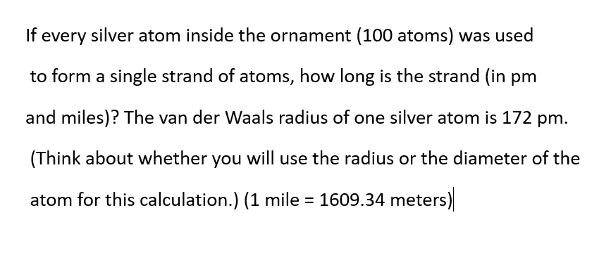 Solved If every silver atom inside the ornament (100 atoms) | Chegg.com