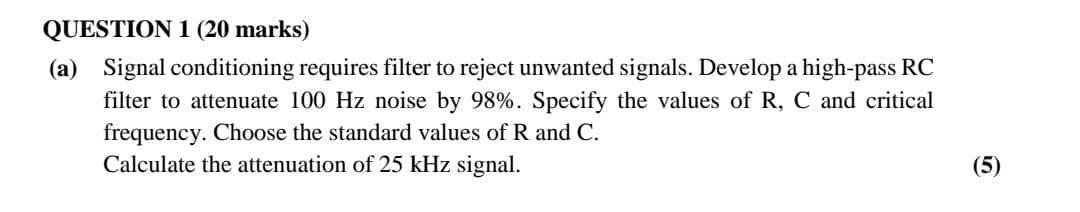 Solved QUESTION 1 (20 marks) (a) Signal conditioning | Chegg.com