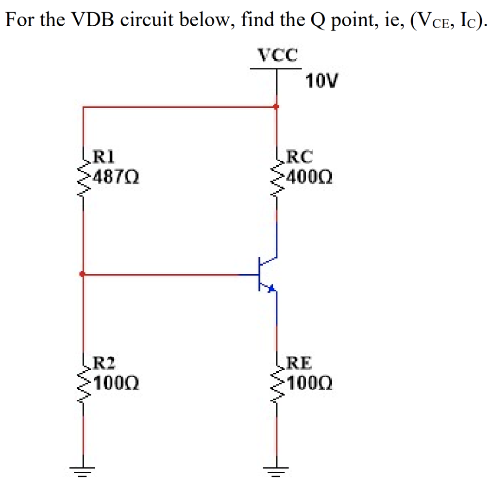 Solved For the VDB circuit below, find the Q point, ie, | Chegg.com