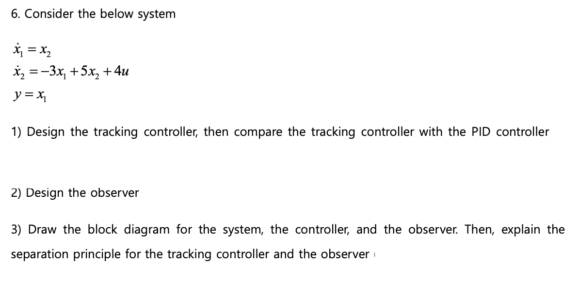 Solved Consider the below system 1) Design the tracking | Chegg.com