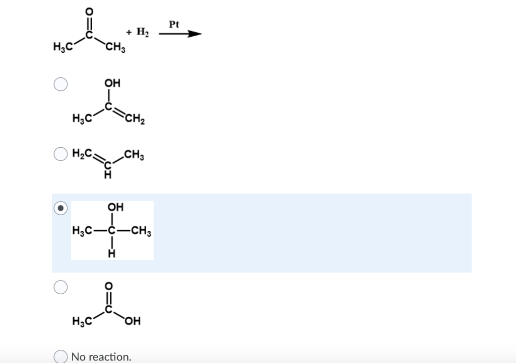 Solved Pt MBO + H2 CH3 H3C O OH H3C =CH₂ H2C CH3 H3C—C—CH3 O | Chegg.com