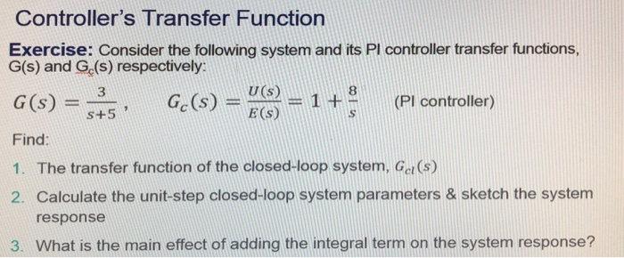 Solved Controller's Transfer Function Exercise: Consider the | Chegg.com