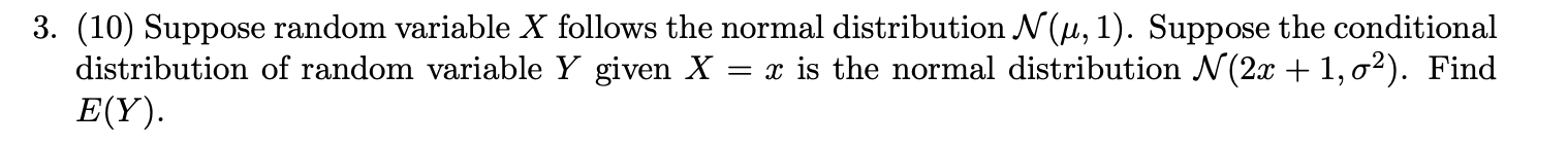 Solved 3. (10) Suppose random variable X follows the normal | Chegg.com
