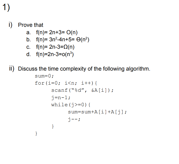 Solved (i) prove a. f(n)= 2n+3= O(n) b. f(n)= 3n2 -4n+5= Ө(n | Chegg.com