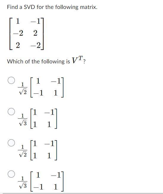 Solved Find a SVD for the following matrix. 1 1 2 2 -2 - | Chegg.com