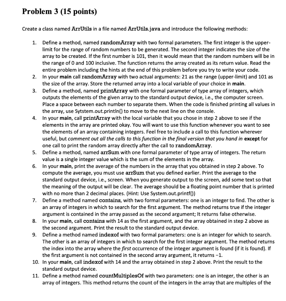 Solved Problem 3 (15 points) Create a class named ArrUtils | Chegg.com