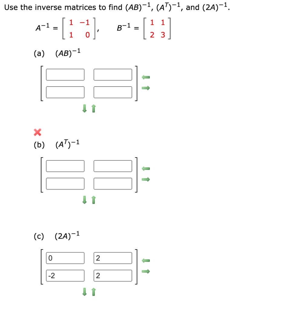 Solved Use the inverse matrices to find (AB)-1, (AT)-1, and | Chegg.com