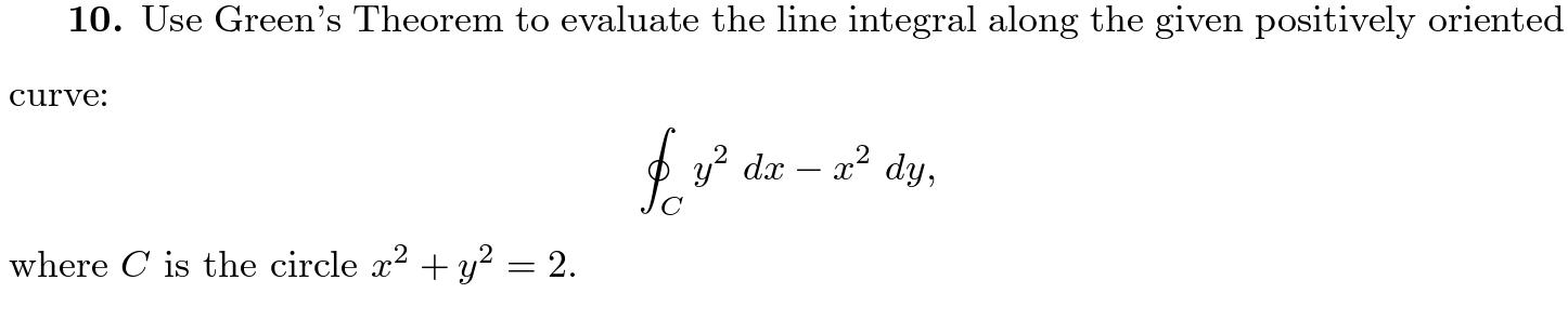 Solved Use Green’s Theorem to evaluate the line integral | Chegg.com