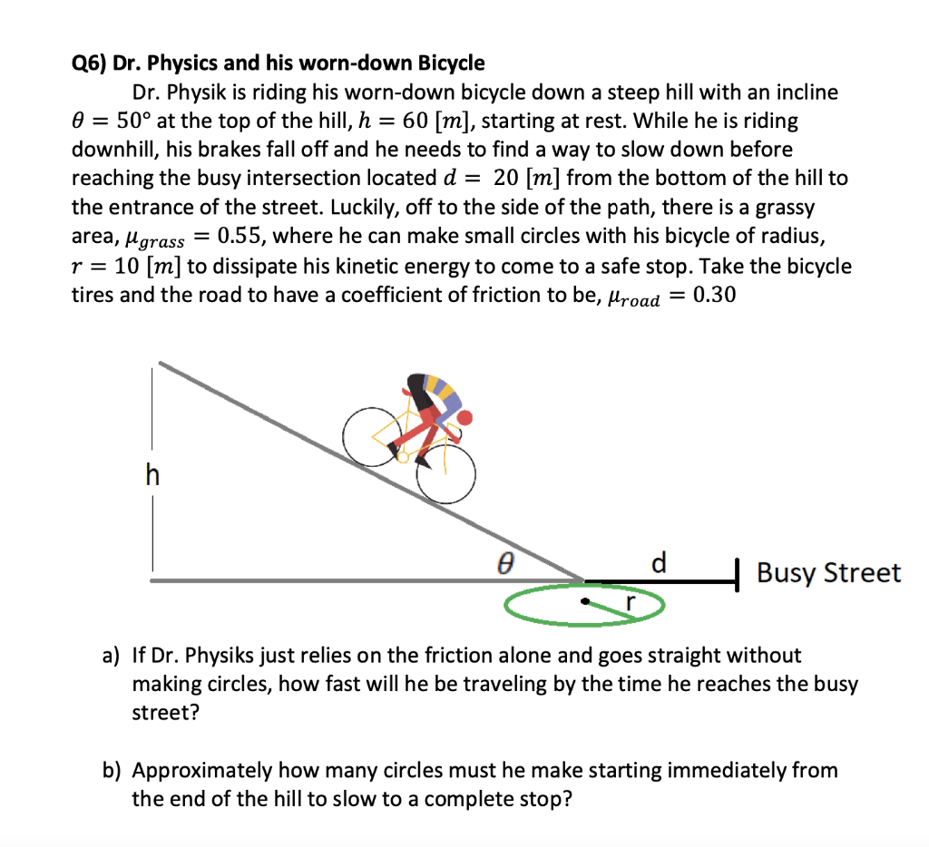 Solved Q6) Dr. Physics and his worn-down Bicycle Dr. Physik | Chegg.com