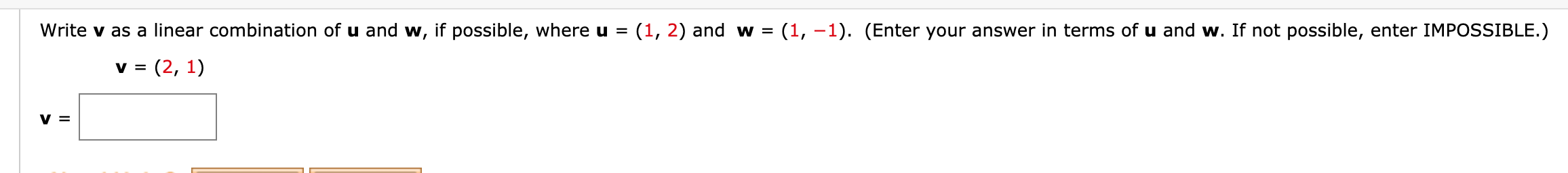 Solved Write v as a linear combination of u and w, if | Chegg.com