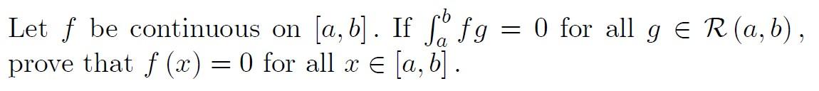 Solved Let f be continuous on [a,b]. If ∫abfg=0 for all | Chegg.com
