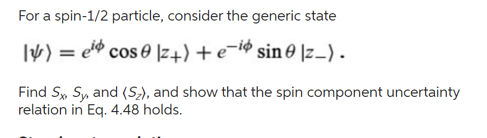 Solved For a spin-1/2 particle, consider the generic state | Chegg.com
