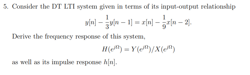 Solved = 5. Consider the DT LTI system given in terms of its | Chegg.com