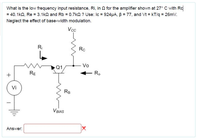 Solved What is the low frequency input resistance, Ri, in Ω | Chegg.com