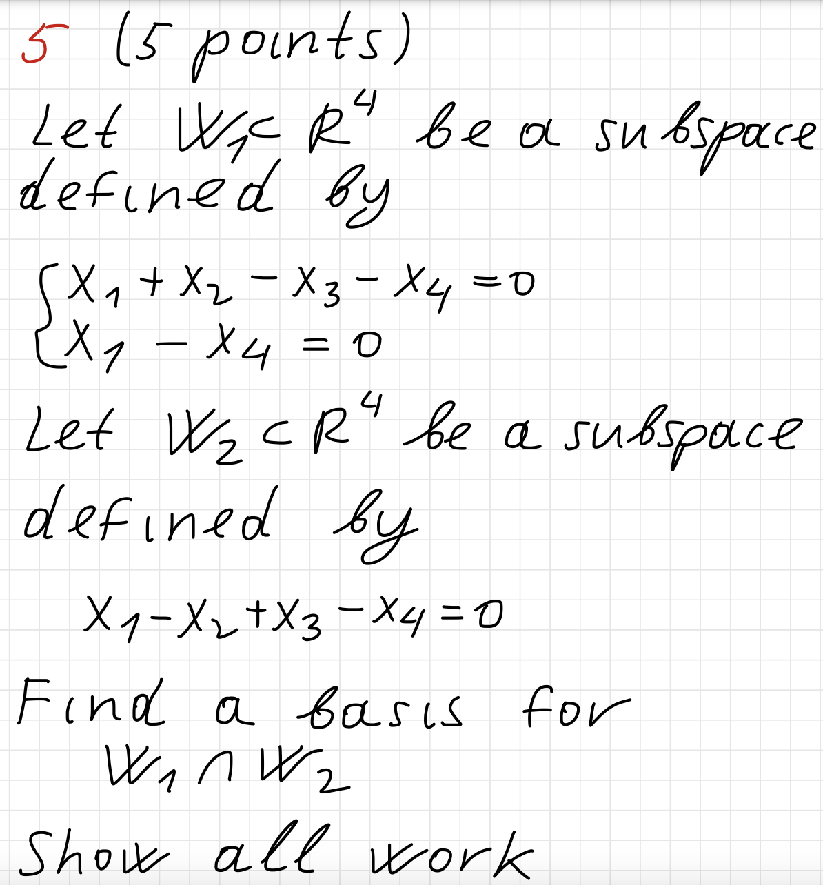 Solved 5 (5 points) Let W1cR4 be a subspace defined by | Chegg.com