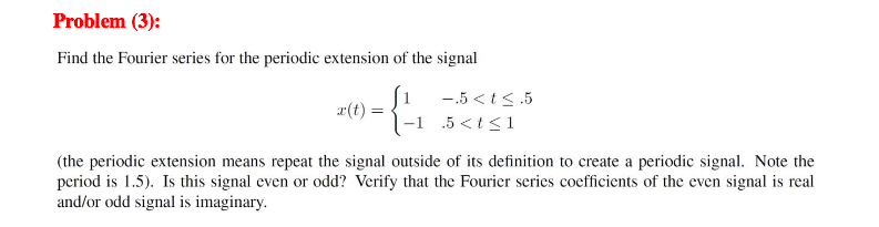 Solved Find the Fourier series for the periodic extension of | Chegg.com
