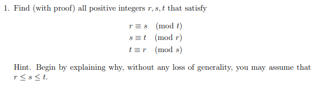 Solved 1. Find (with proof) all positive integers r,s,t that | Chegg.com