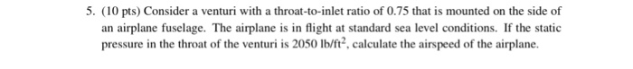 Solved 5. (10 pts) Consider a venturi with a throat-to-inlet | Chegg.com
