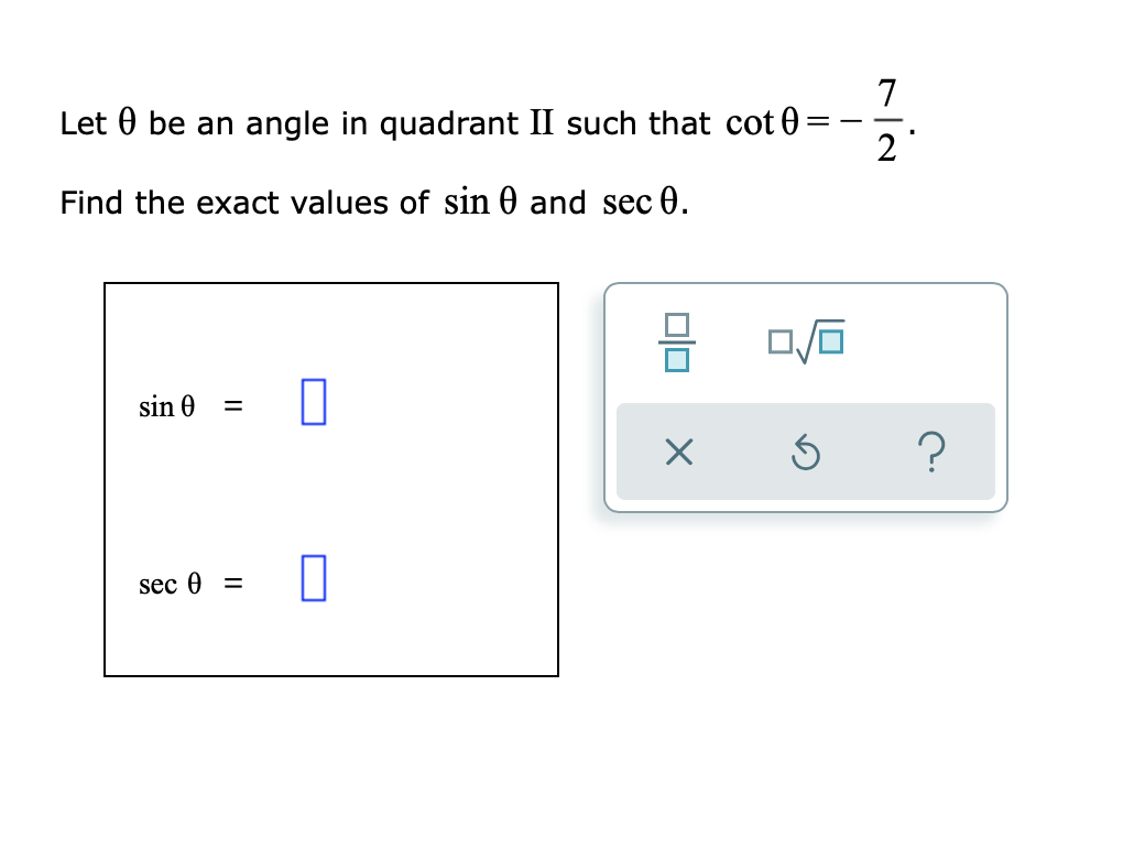 Solved Let O be an angle in quadrant II such that cot 0 1/ 7 | Chegg.com