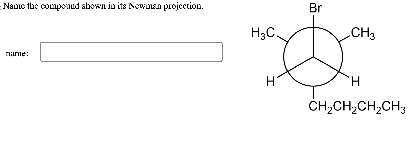 Solved Name the compound shown in its Newman projection. | Chegg.com