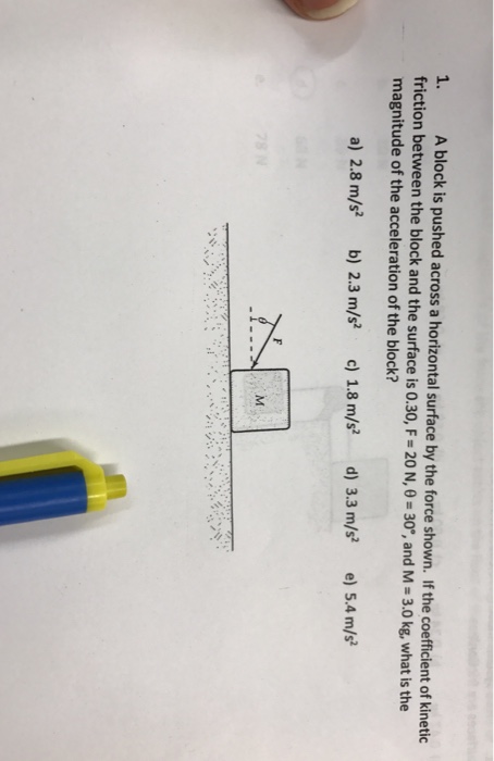 Solved 1. A block is pushed across a horizontal surface by | Chegg.com
