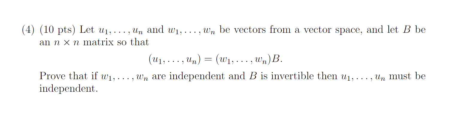Solved (10 pts) Let u1,…,un and w1,…,wn be vectors from a | Chegg.com