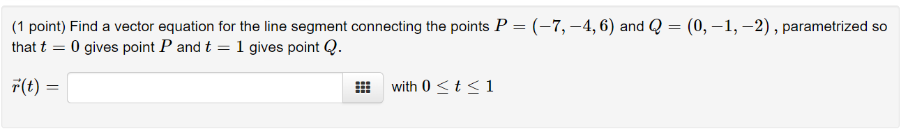 Solved (1 point) Find a vector equation for the line that | Chegg.com