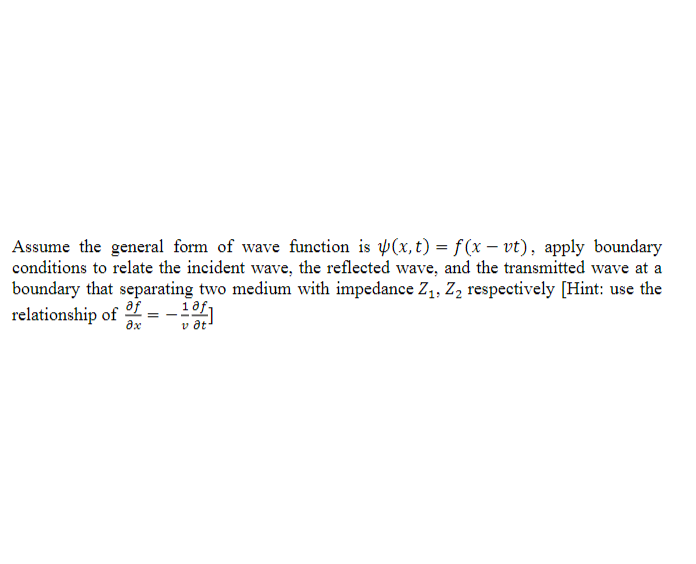 Solved Assume the general form of wave function is ¥(x, t) = | Chegg.com