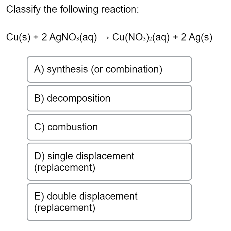 Solved Classify the following reaction: | Chegg.com