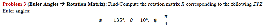 Solved Problem 3 Euler Angles → Rotation Matrix 0398