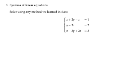 Solved 8. Systems of linear equations Solve using any method | Chegg.com