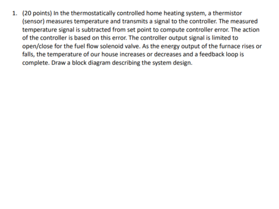 Solved 1. (20 points) In the thermostatically controlled | Chegg.com