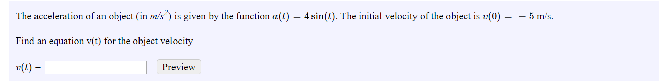 Solved The acceleration of an object (in m/s-) is given by | Chegg.com