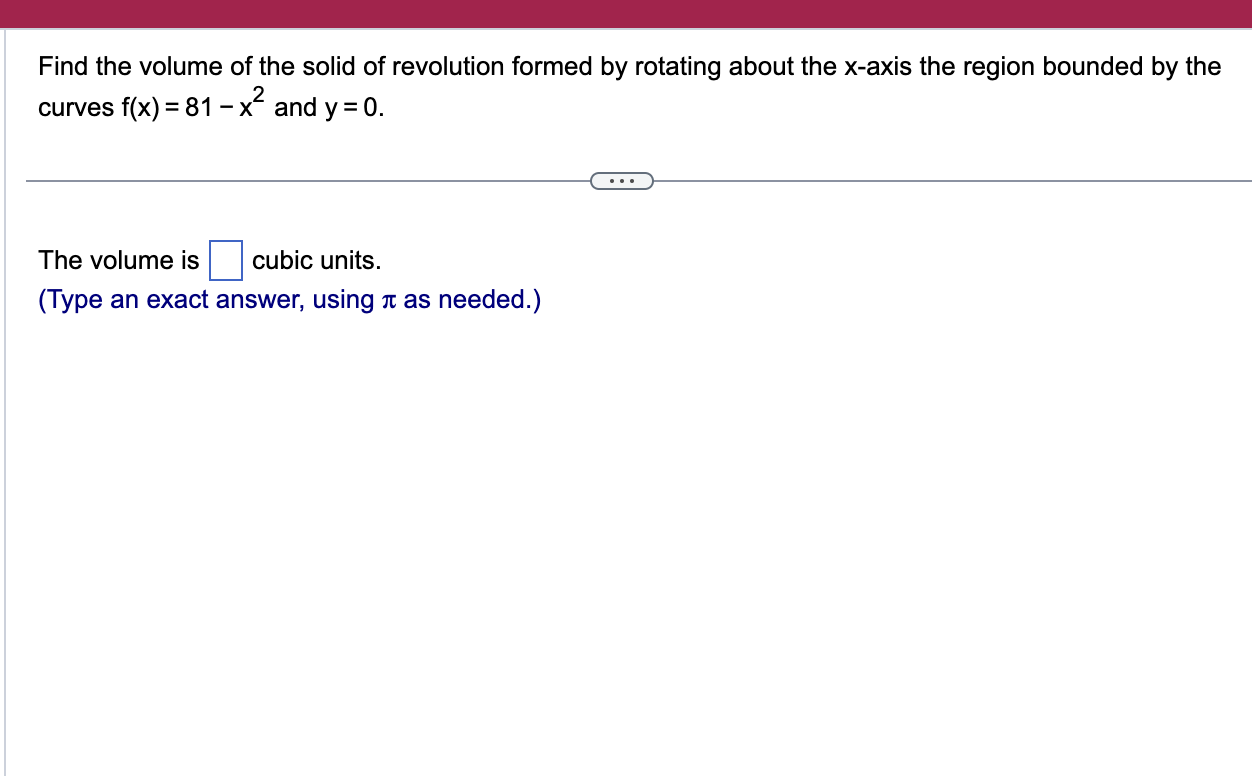 Find the volume of the solid of revolution formed by | Chegg.com