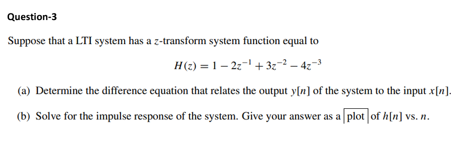 Solved Suppose that a LTI system has a z-transform system | Chegg.com