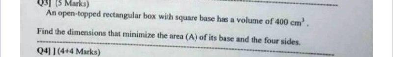 Solved Q3] (5 Marks) An open-topped rectangular box with | Chegg.com