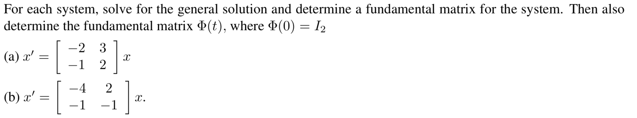 Solved For each system, solve for the general solution and | Chegg.com