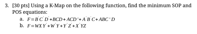 Solved 3. [30 pts] Using a K-Map on the following function, | Chegg.com