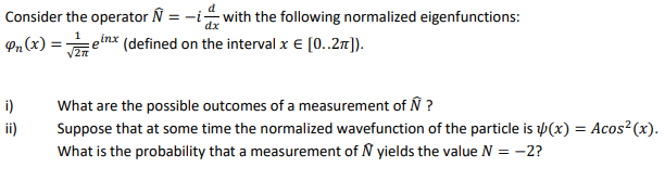 Solved Consider the operator Ν--a with the following | Chegg.com
