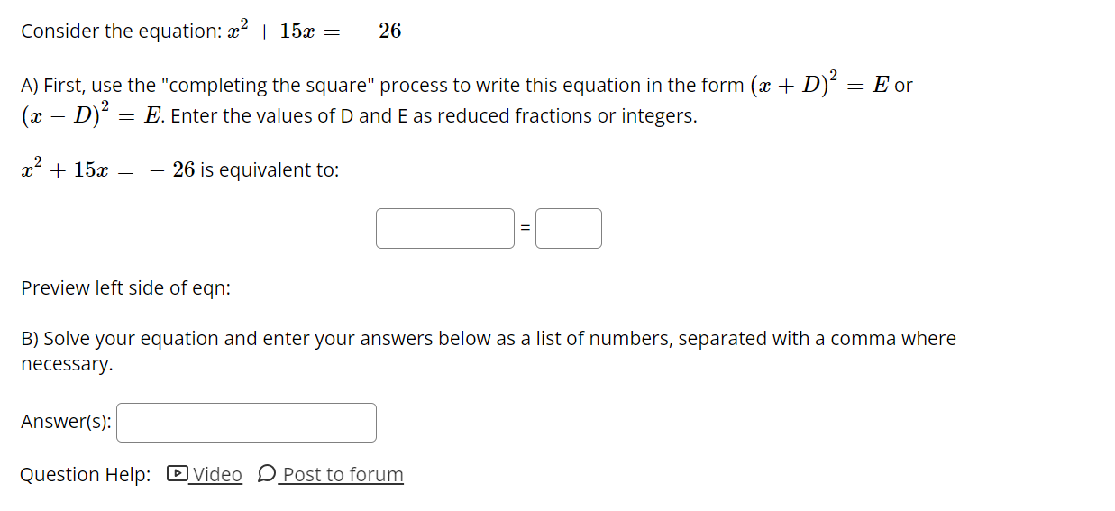 Solved Consider the equation: x2+15x=−26 A) First, use the | Chegg.com