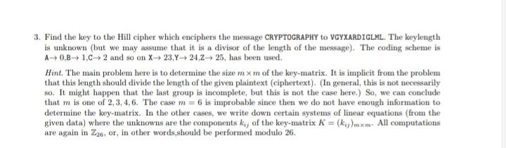 Solved 3. Find the key to the Hill cipher which enciphers | Chegg.com