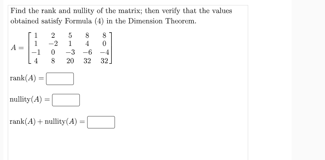 Solved Find the rank and nullity of the matrix; then verify | Chegg.com