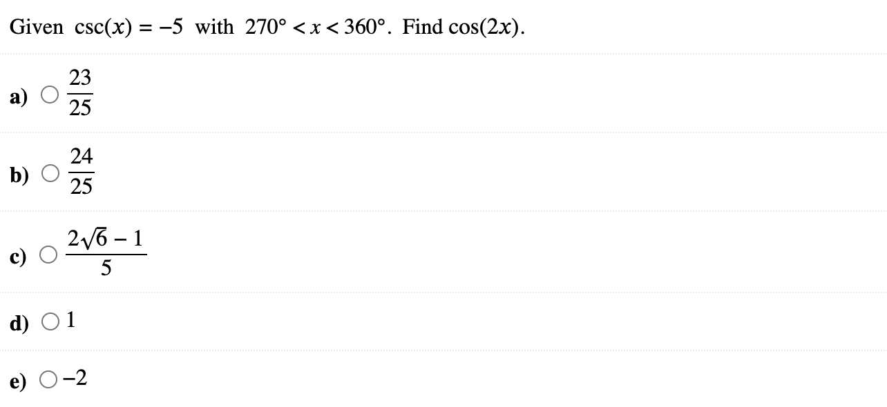 Solved Given csc(x)=−5 with 270∘ | Chegg.com