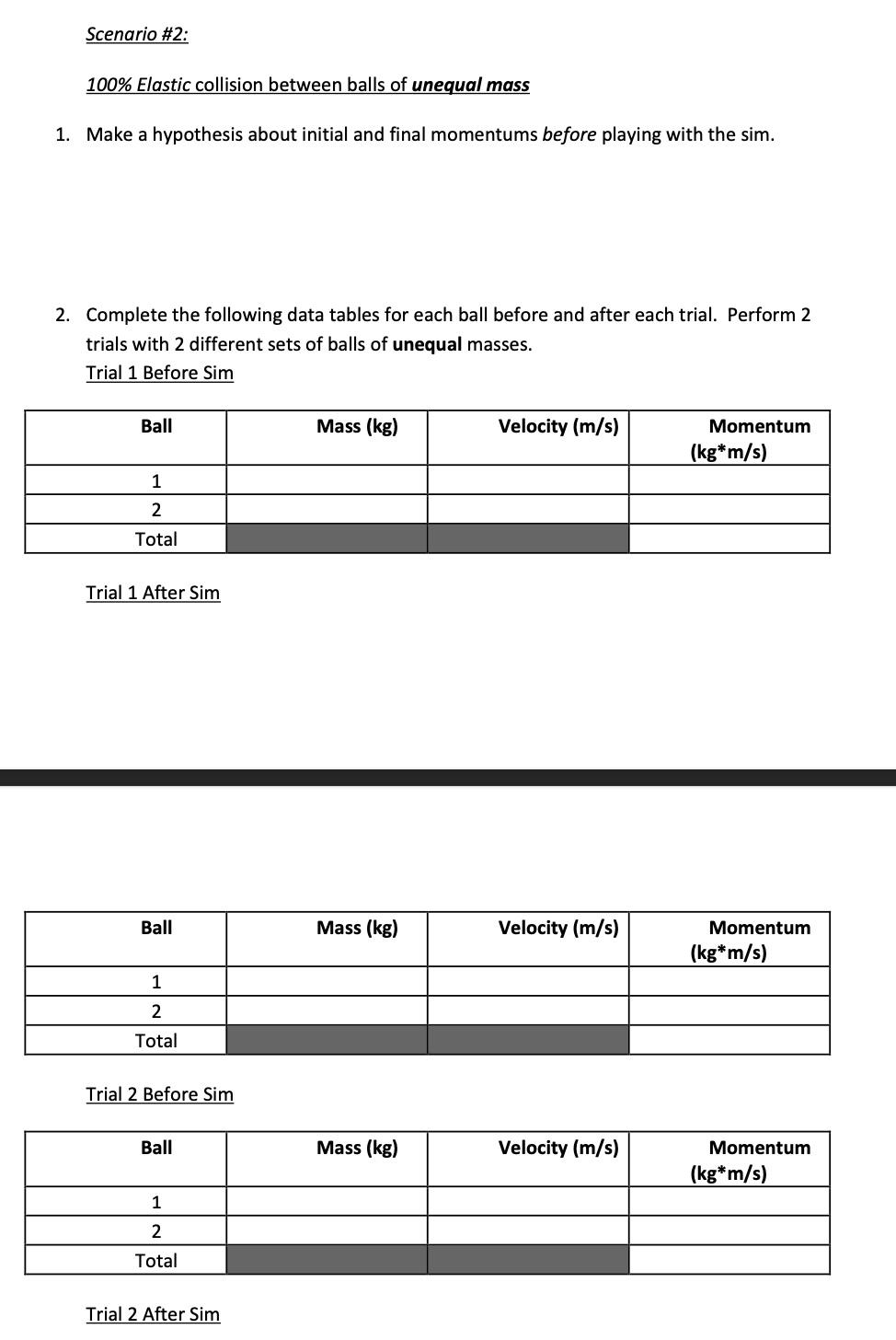 Scenario #2: 100% Elastic collision between balls of | Chegg.com