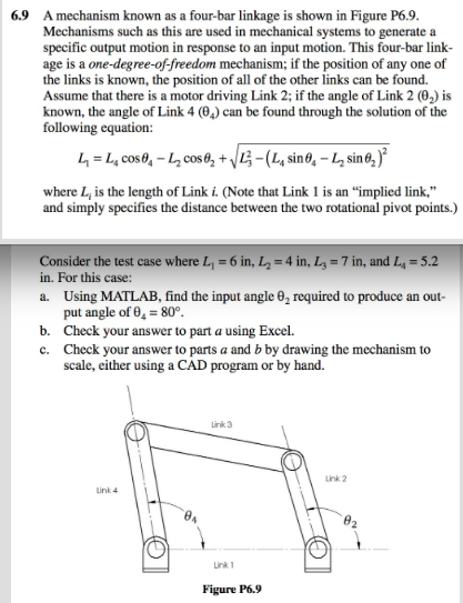 6.9 A mechanism known as a four-bar linkage is shown | Chegg.com