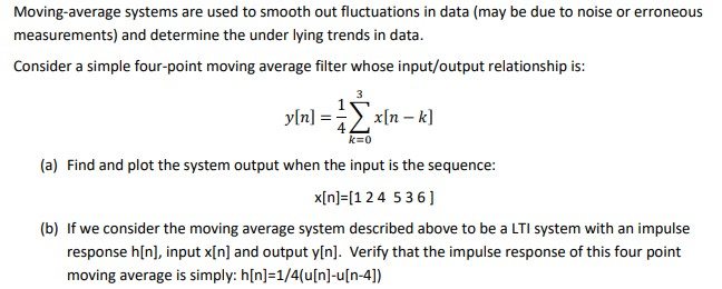 Moving average systems are used to smooth out | Chegg.com