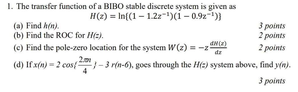 Solved 1. The transfer function of a BIBO stable discrete | Chegg.com